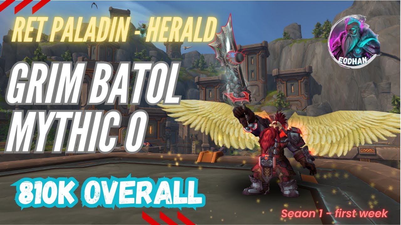 Ret Paladin Herald- Grim Batol Mythic 0 The War Within - YouTube