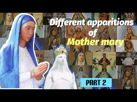 different apparitions of Mother mary part 2 | complete apparitions of ...