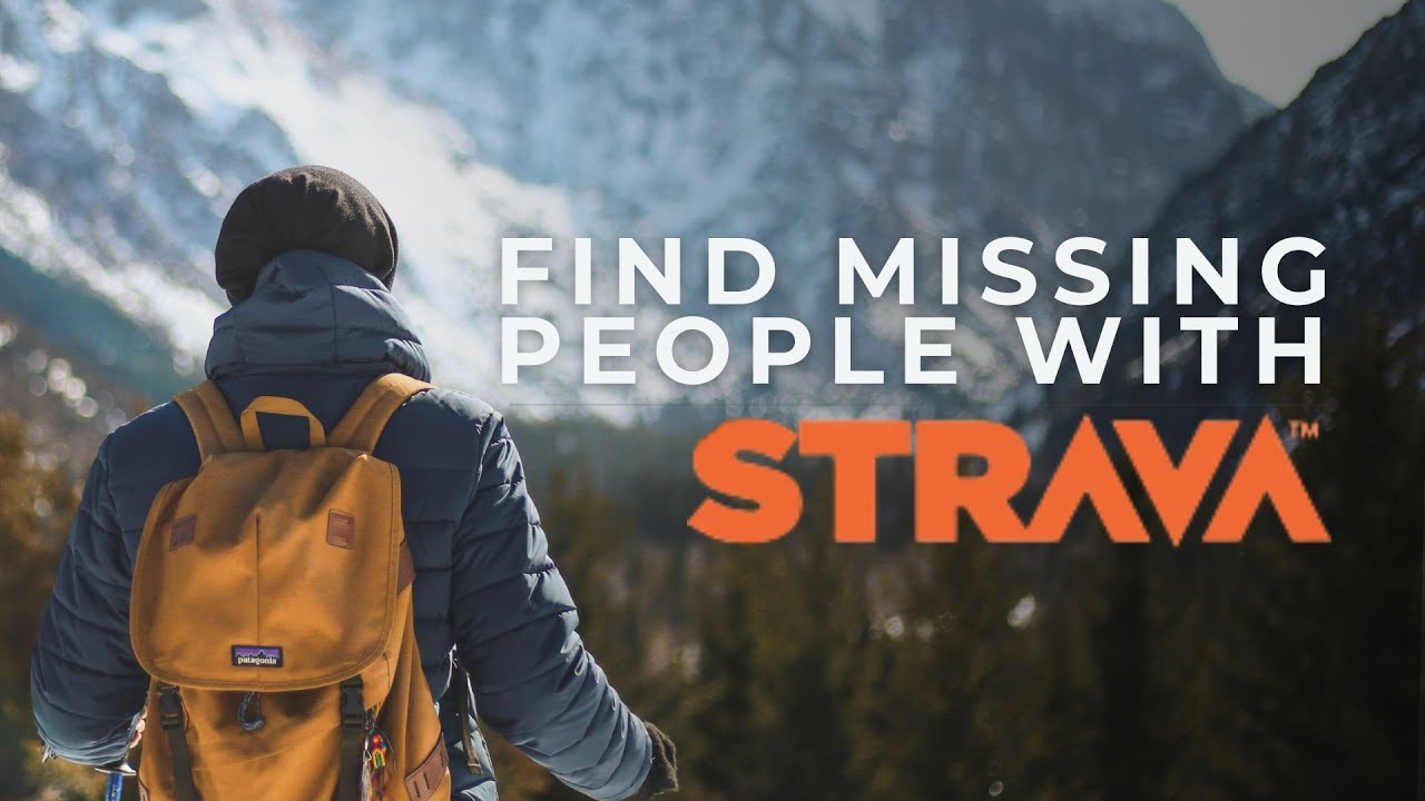 How to use STRAVA Heat Maps To Find Missing People | Lost Person Behavior OSINT | Search and ...