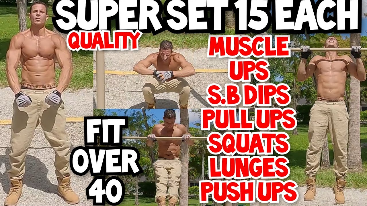 15 MUSCLE UPS 15 DIPS 15 PULL UPS 15 SQUATS 15 LUNGES 15 PUSH UPS SUPER ...