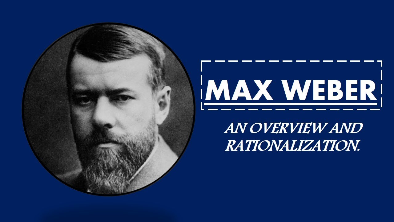 Max Weber An Overview and Rationalization. || Basic Concept Tutorial. || || Sociology || - YouTube