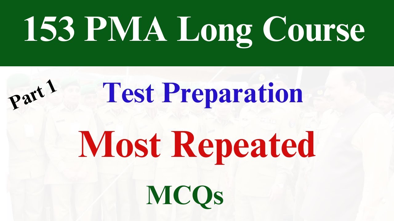 PMA 153 Long Course Most Repeated MCQs | PMA Long Course Test ...
