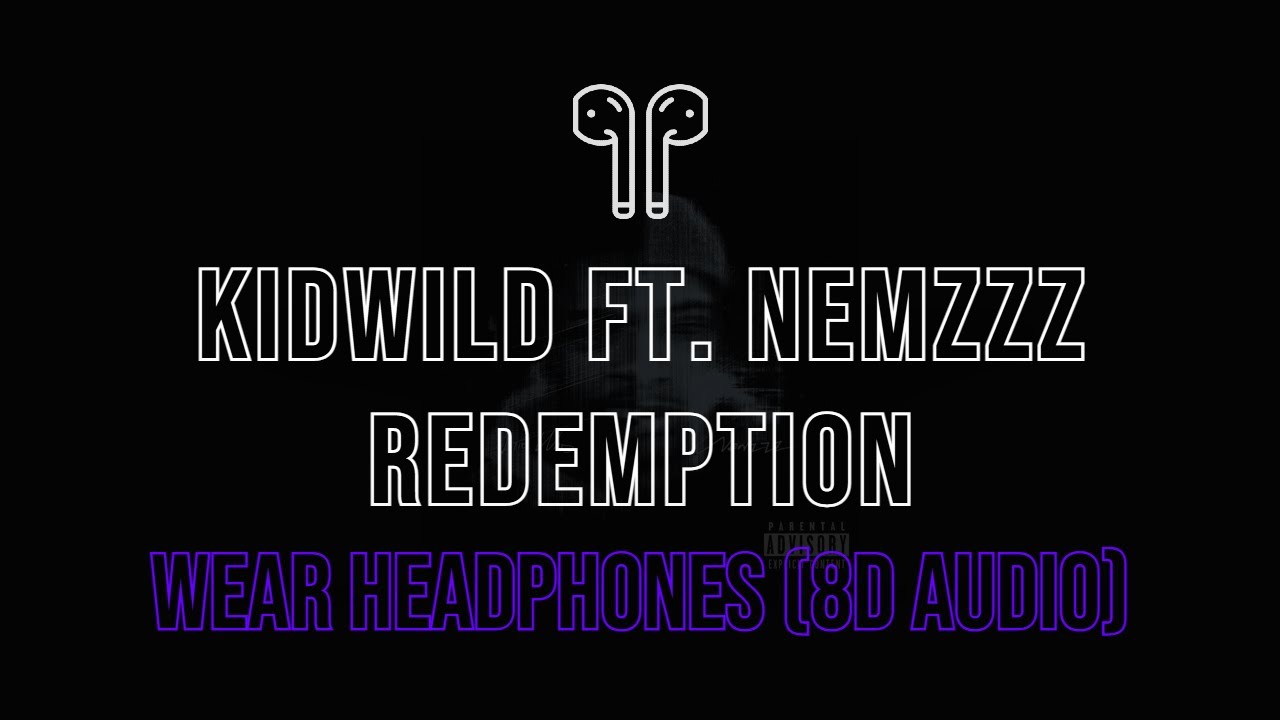Kidwild - Redemption Ft. Nemzzz [8D AUDIO] - YouTube