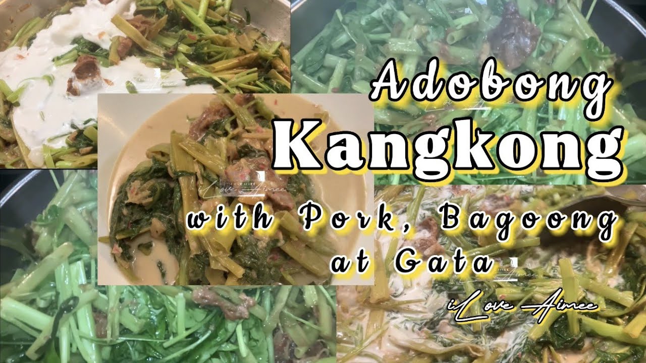 ADOBONG KANGKONG WITH PORK, BAGOONG AT GATA | iLove Aimee ...