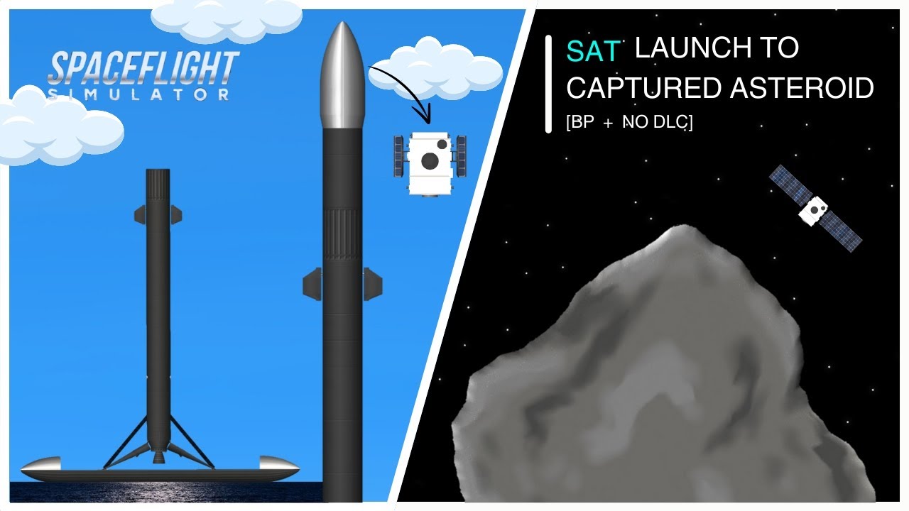 Satellite Launch to Captured Asteroid in SFS | Spaceflight Simulator ...