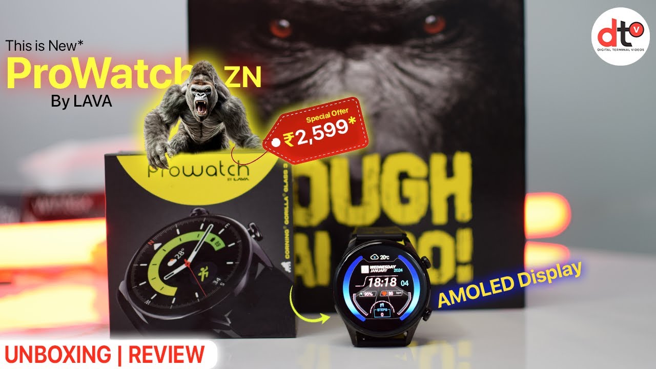 LAVA Prowatch ZN ⚡I Unboxing & Complete Review 🔥I GORILLA GLASS 3🤩 - YouTube