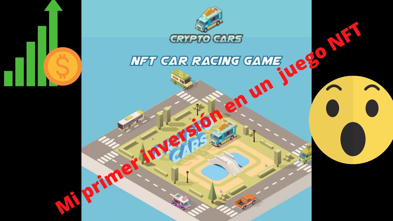 Invertí en mi primer Juego NFT Cryptocars🤑| $3,600.00 MXN 🔥🔥🔥 - YouTube