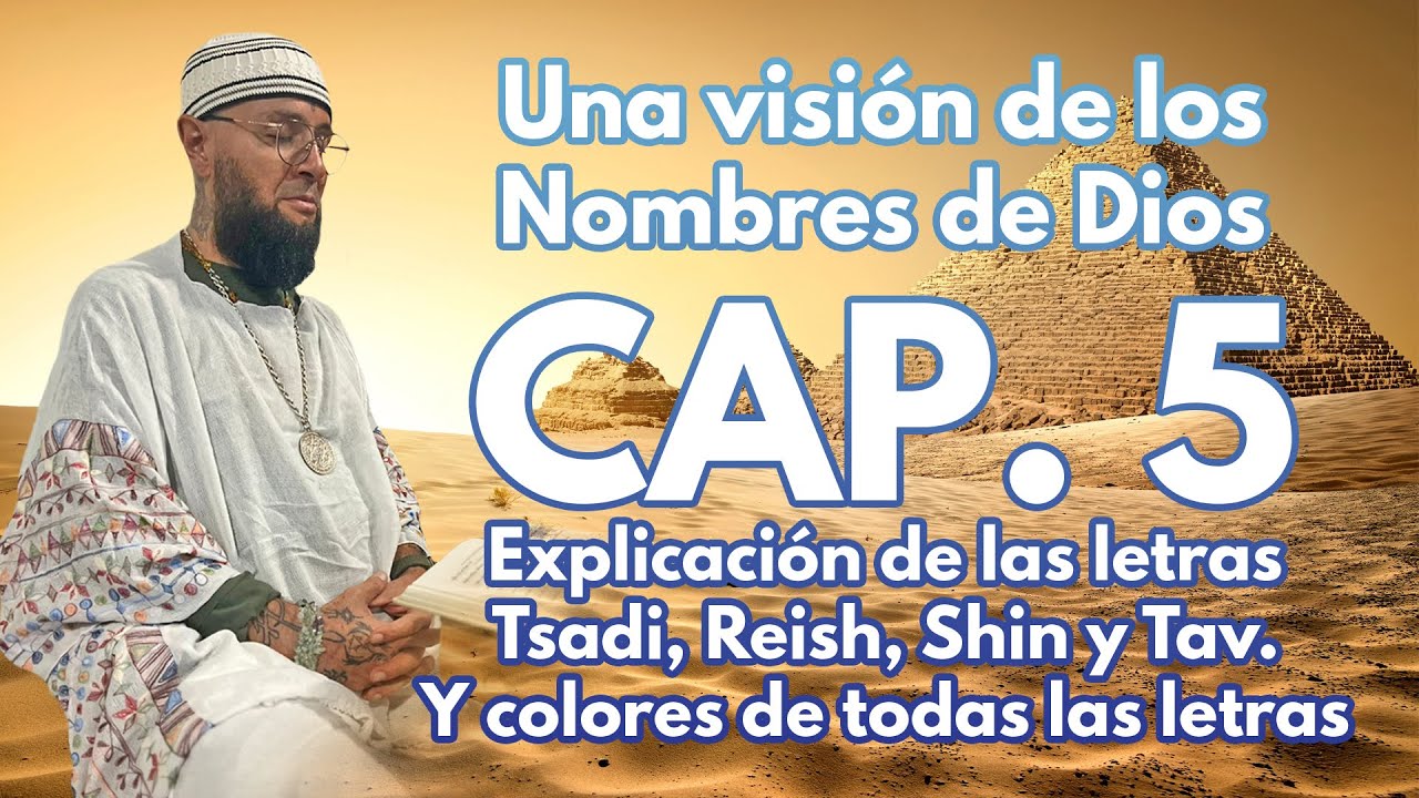 Una visión de los nombres de Dios | Capítulo 5 Explicación letrasTsadi ...