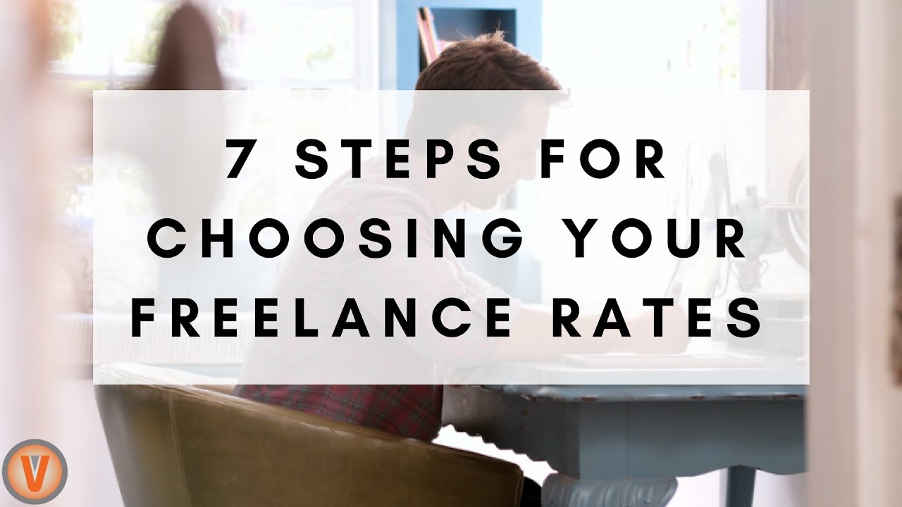 7 Steps to Choosing Your Freelance Rates | Virtual Vocations - YouTube