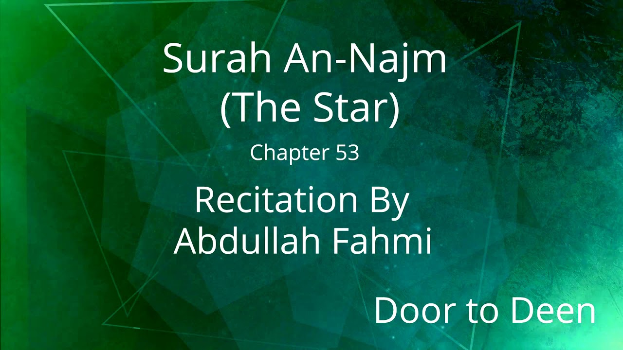 Surah An Najm The Star Abdullah Fahmi Quran Recitation