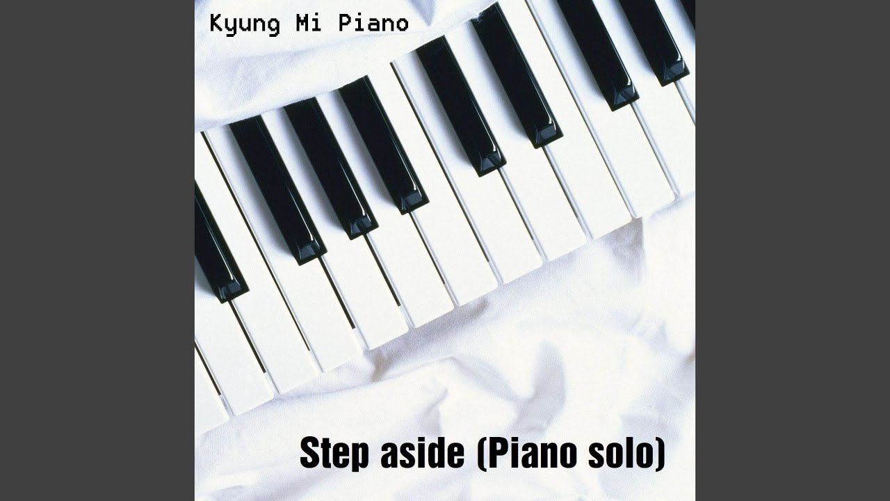 Step aside (Piano solo) - YouTube