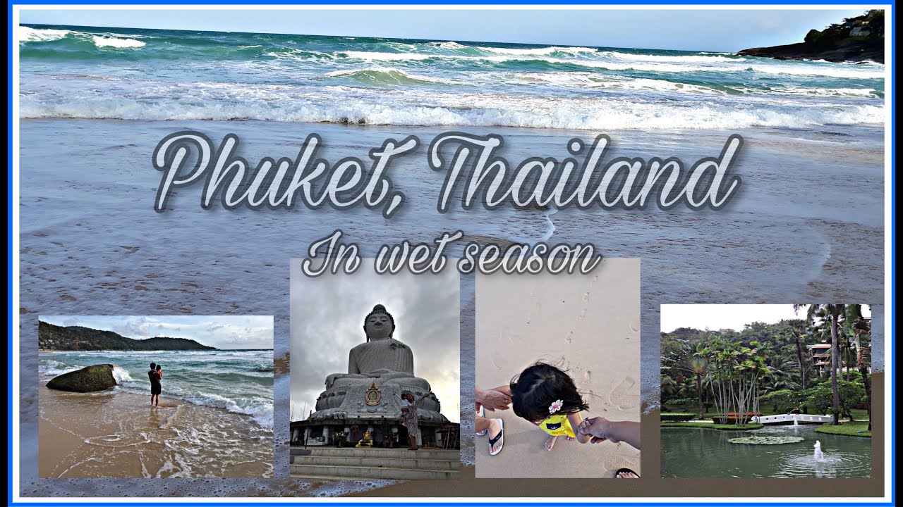 Phuket in July (things to do and more) | Katathani Beach Resort ｜ カタタニ ...