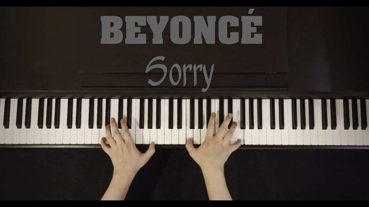 Beyoncé - Sorry (Piano cover) - YouTube