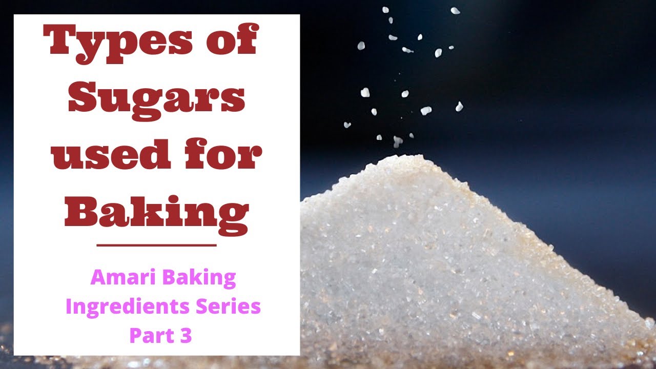 Types of Sugars used for Baking | Various Types of Sugars used for ...