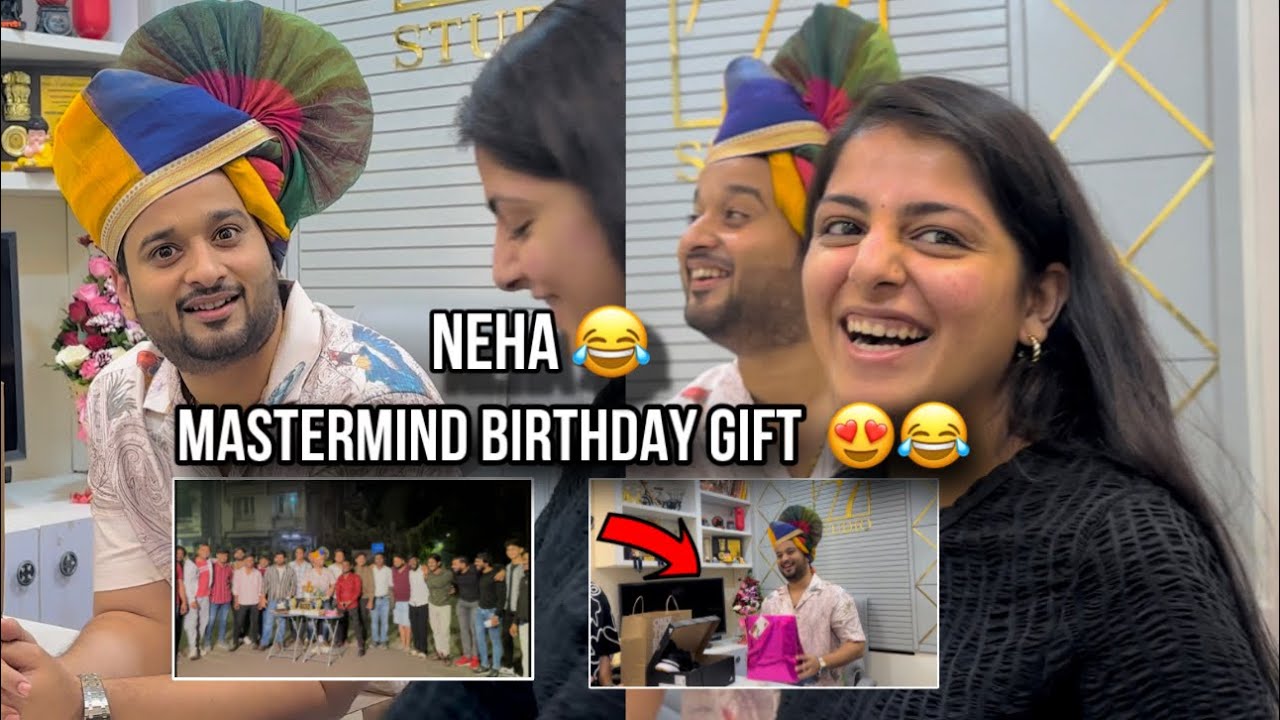 नेहा च Mastermind Birthday Gift ♥️😂😝 | Happy birthday To me | aditya ...