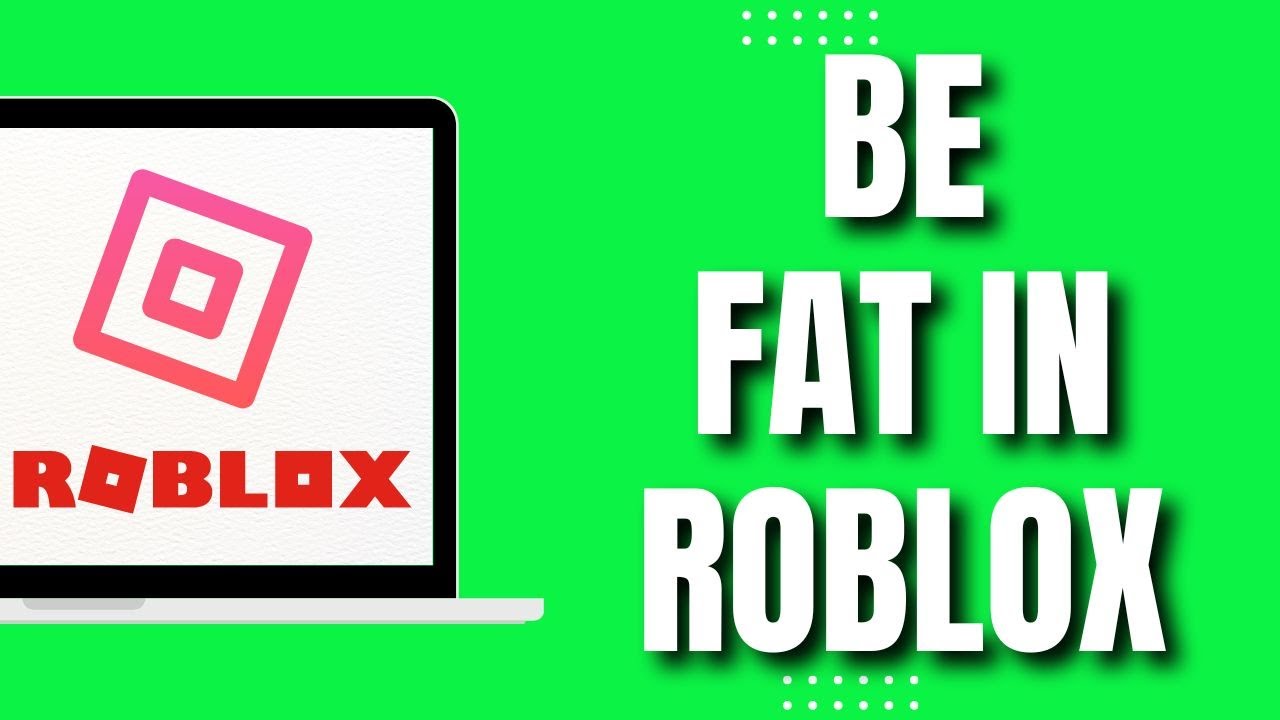 How To Be Fat In Roblox (Quick) - YouTube