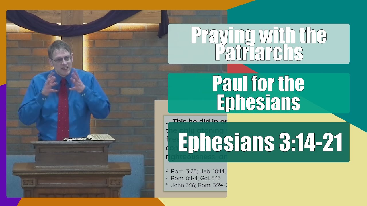 Paul Prays for the Ephesians - Praying with the Patriarchs - Ephesians ...