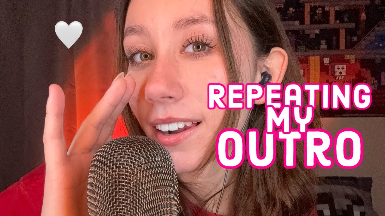 ASMR | repeating my outro 🤍 - YouTube