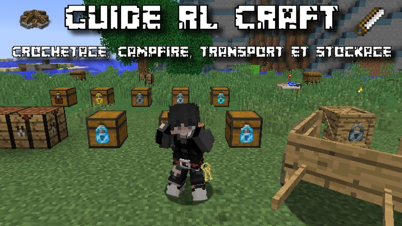 Crochetage, Campfire, Transport et Stockage, Guide RLCraft 2.9.3 [FR] - YouTube