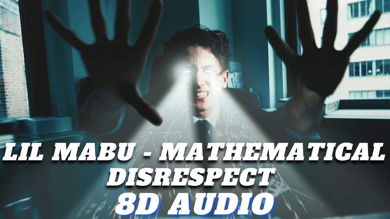 Lil Mabu - MATHEMATICAL DISRESPECT | 8D AUDIO (BEST SONG FROM 2023 ...