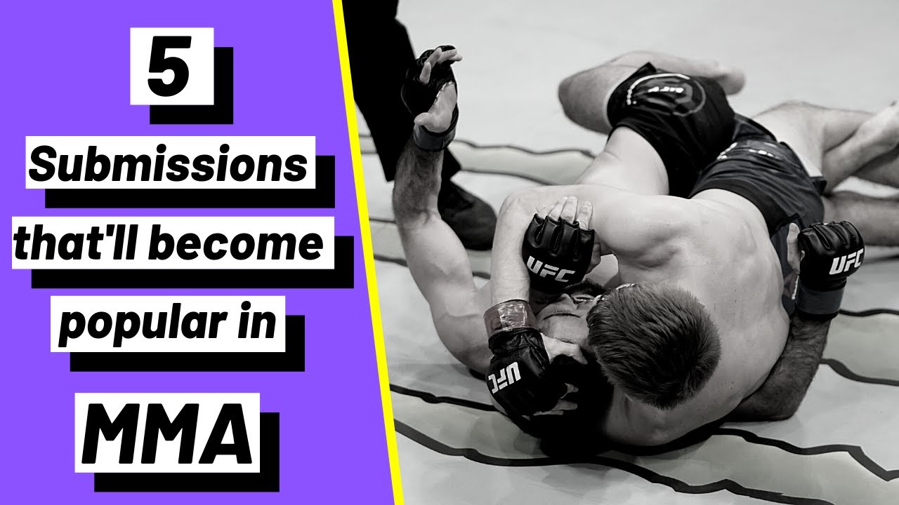 5 Submissions That Will Become Popular In Mma Youtube