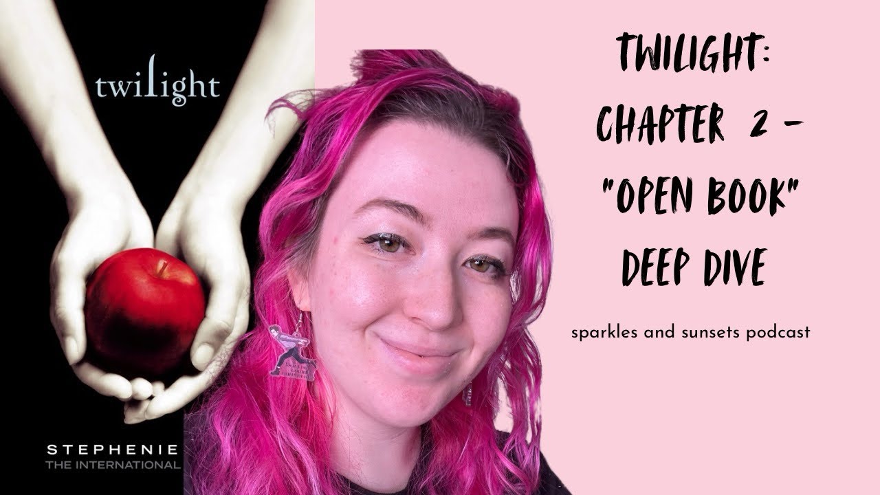 twilight- chapter 2 “open book” - sparkles and sunsets, a twilight fan ...