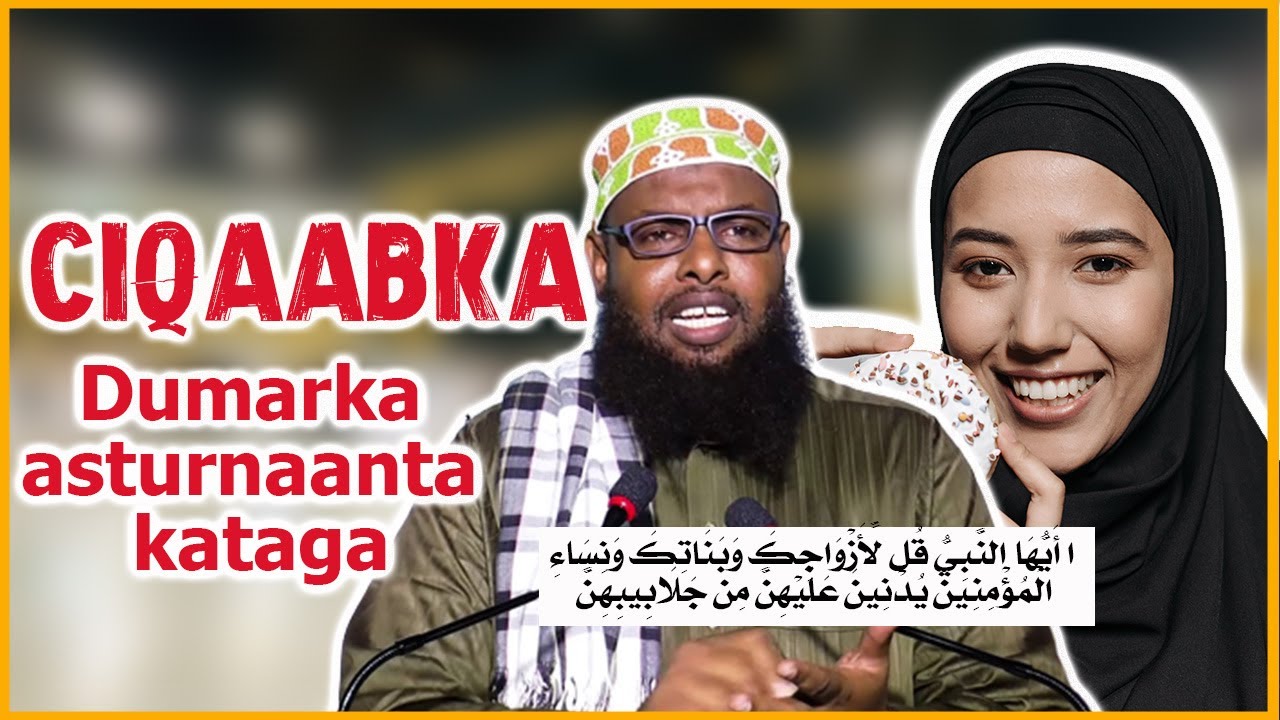 CIQAABKA DUMARKA ASTURNAANTA KA TAG | SHEEKH MAXAMUUD XALIIKI - YouTube