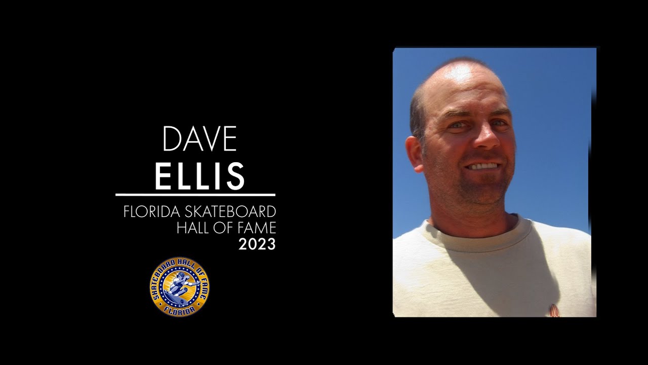 2023 Florida Skateboard Hall of Fame Inductee Dave Ellis. - YouTube