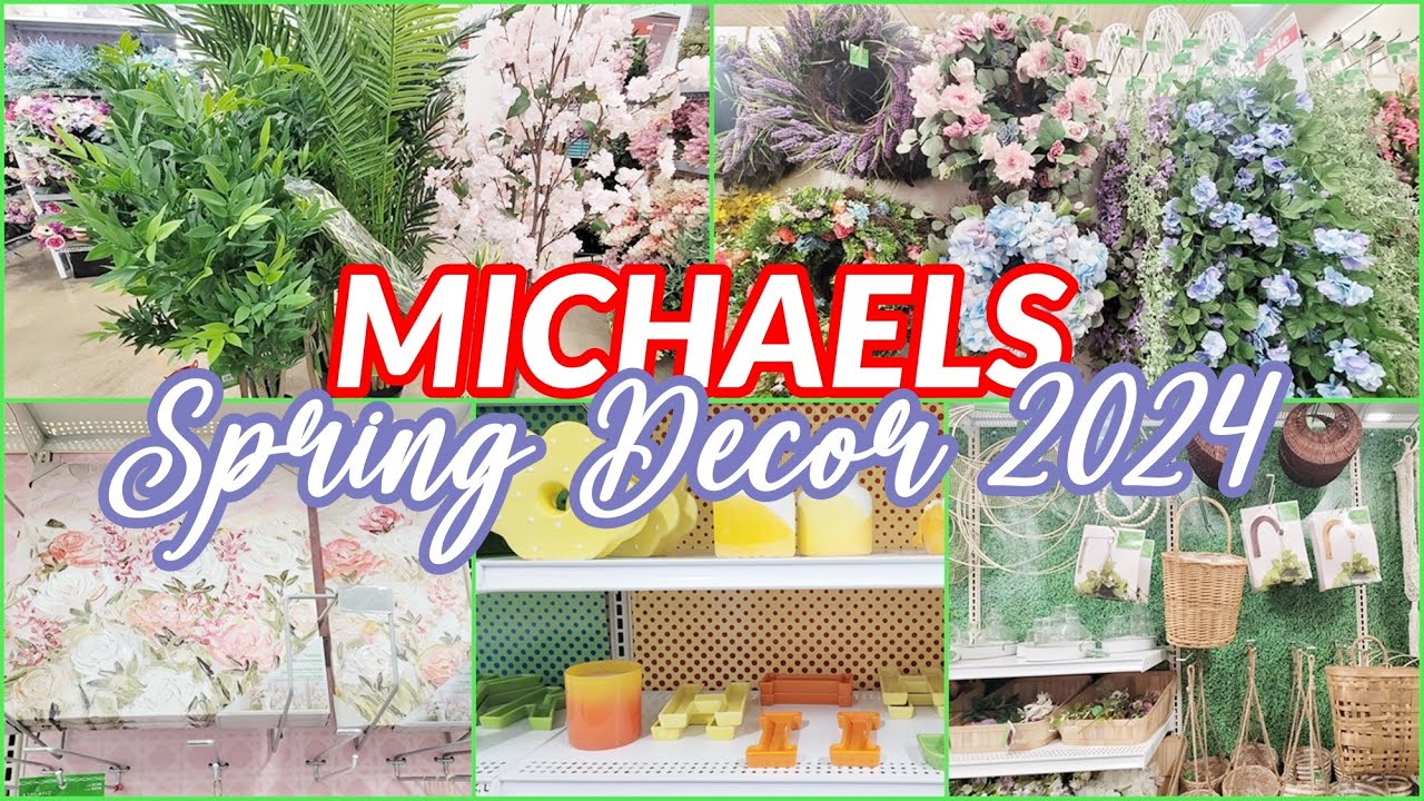 MICHAELS SPRING DECOR 2024 SHOP WITH ME NEW ARRIVALS - YouTube