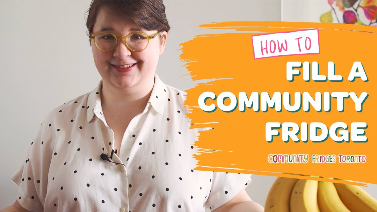 Filling a Community Fridge: CFTO's Guide to Sharing with Your ...