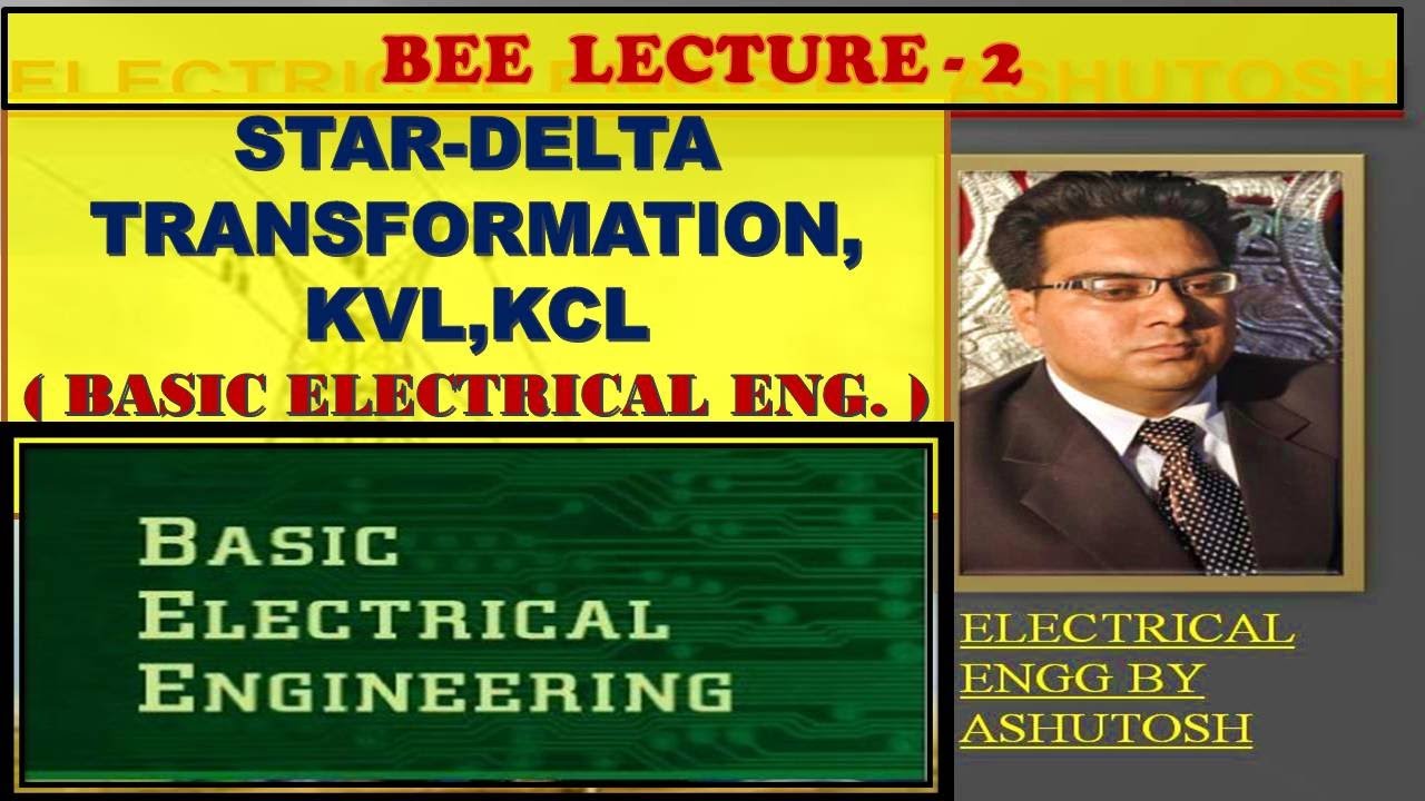 BEE (Basic Electrical Engineering ) |LECTURE - 2 | STAR-DELTA ...