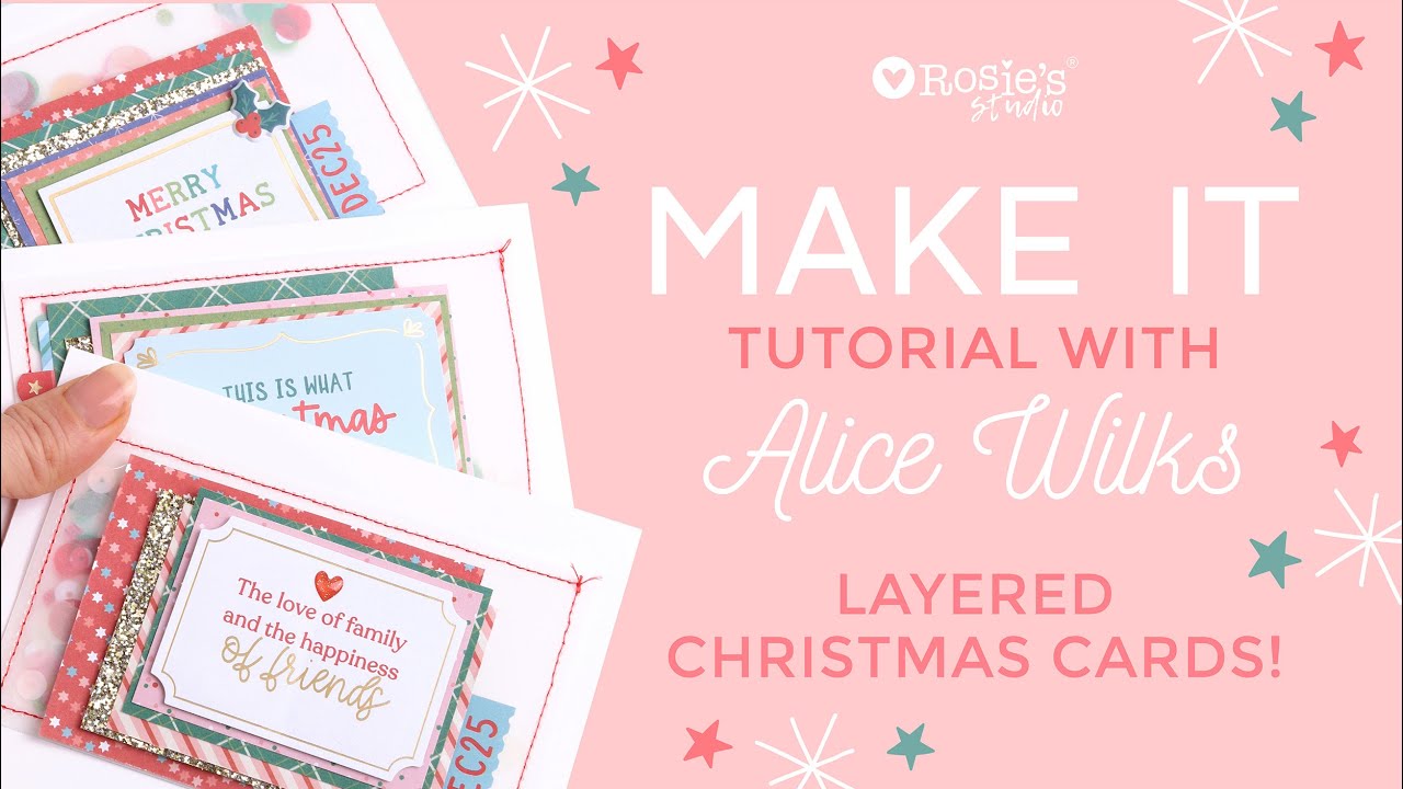 Rosie's Studio - VERY MERRY - DIY Christmas Card Tutorial with Alice ...
