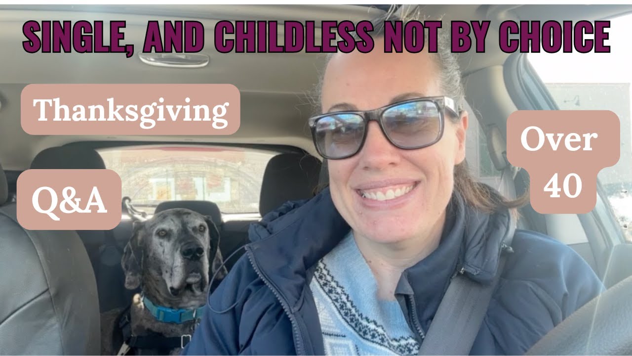 Single, and Childless Not By Choice: THANKSGIVING Q&A EPISODE ELEVEN ...