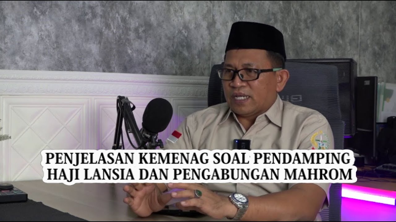 Penjelasan kemenag soal penggabungan mahrom dan pendamping haji - YouTube