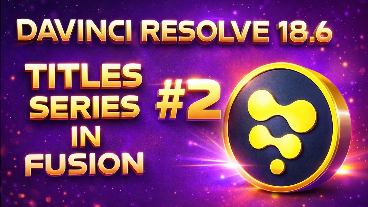 DaVinci Resolve 18.6 Part 2 of the (TITLES) series. - YouTube