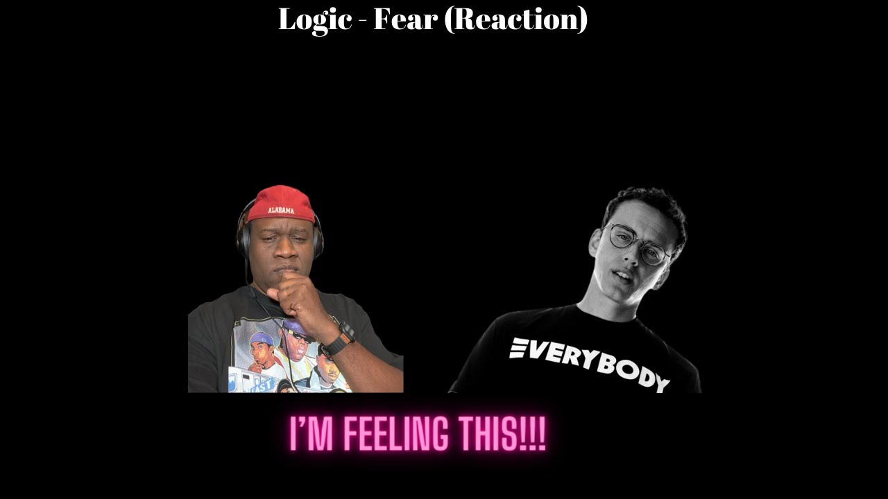 Logic - Fear (Reaction) - YouTube