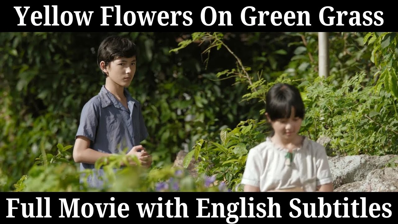 [ENG SUB] Yellow Flowers On Green Grass Full Movie with English ...