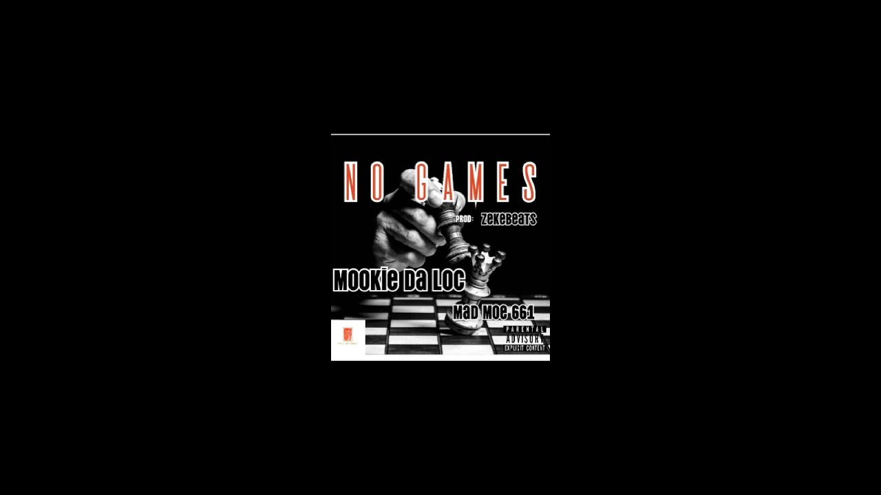 NO GAMES MOOKIE DA LOC feat MAD MOE 661 prod by ZEKE BEATS - YouTube
