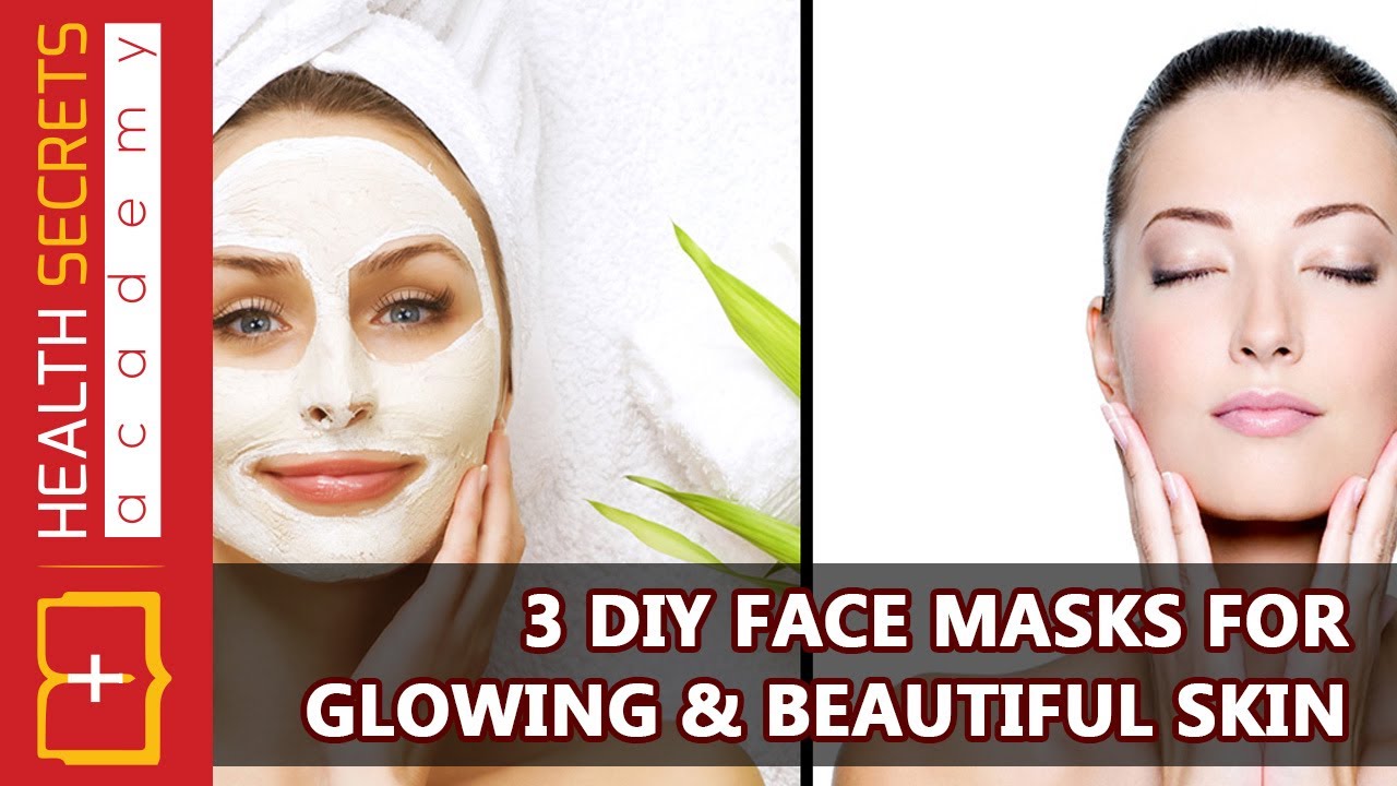 3 DIY Face Masks That'll Give You Glowing & Beautiful Skin - YouTube