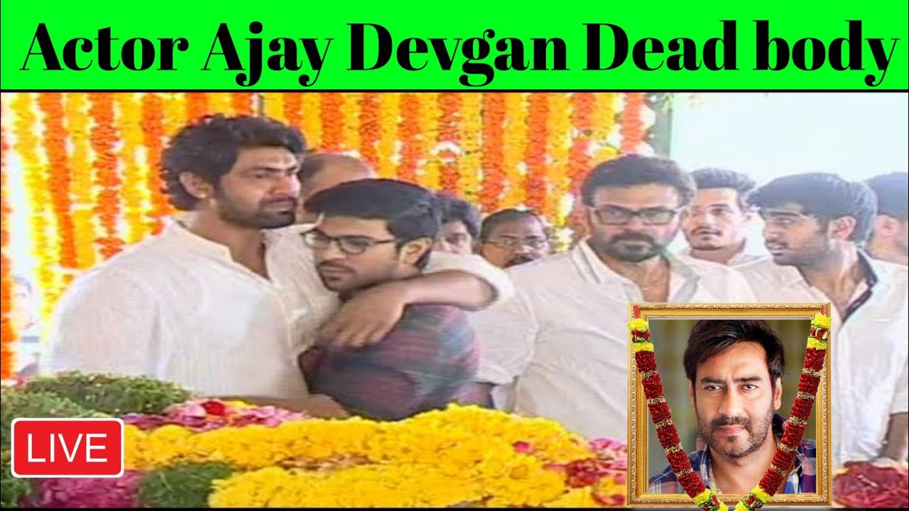 Actor Ajay Devgan Dead body today news //car accident/Ajay has been ...