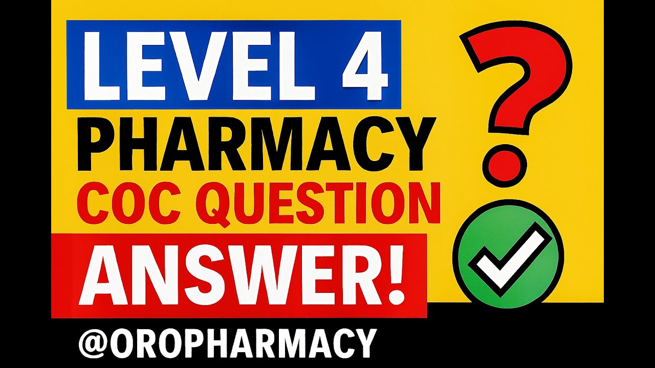 Level 4 Pharmacy COC Exam | Top Questions & Answers Explained (2025 ...