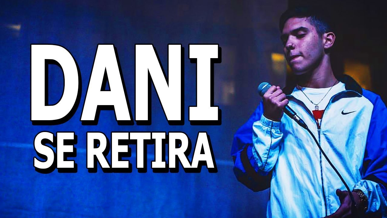DANI SE RETIRA DE LAS BATALLAS DE RAP😭 - YouTube