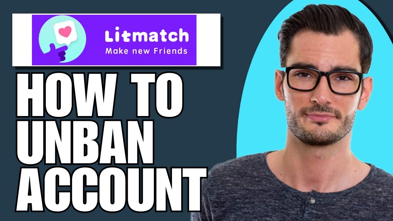 How to Unban Litmatch Account - YouTube