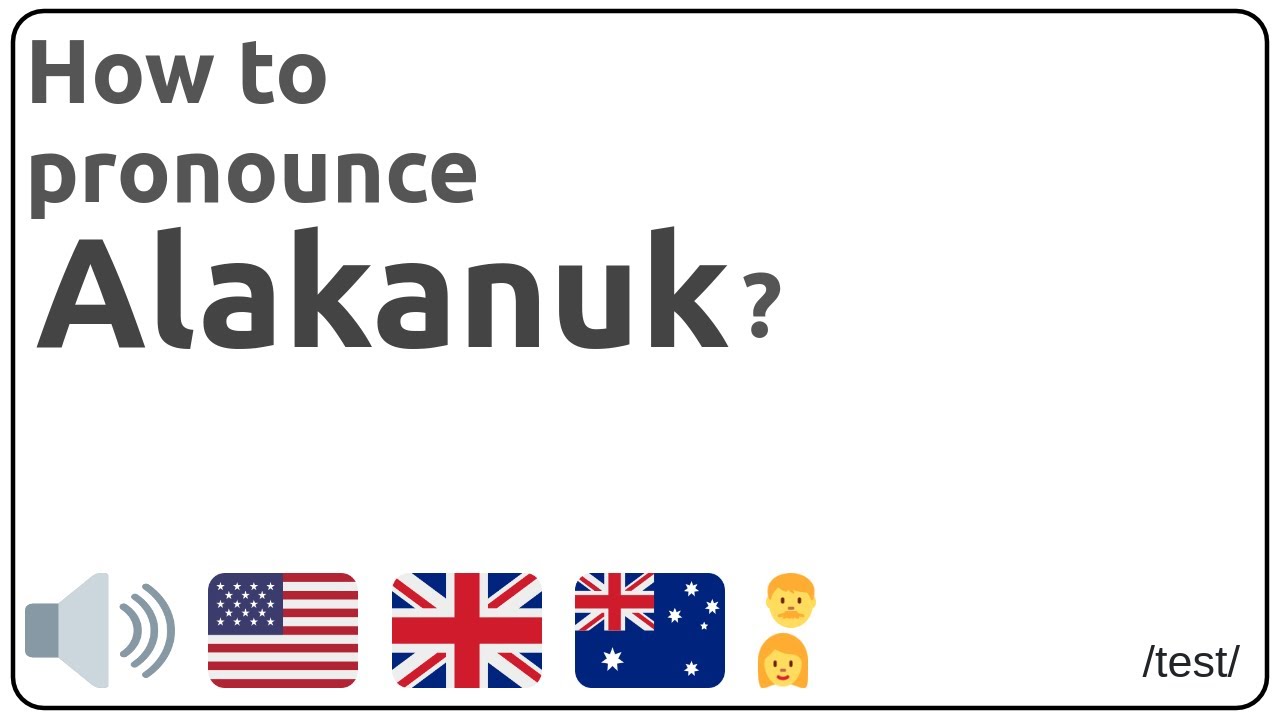 How to pronounce Alakanuk in english? - YouTube