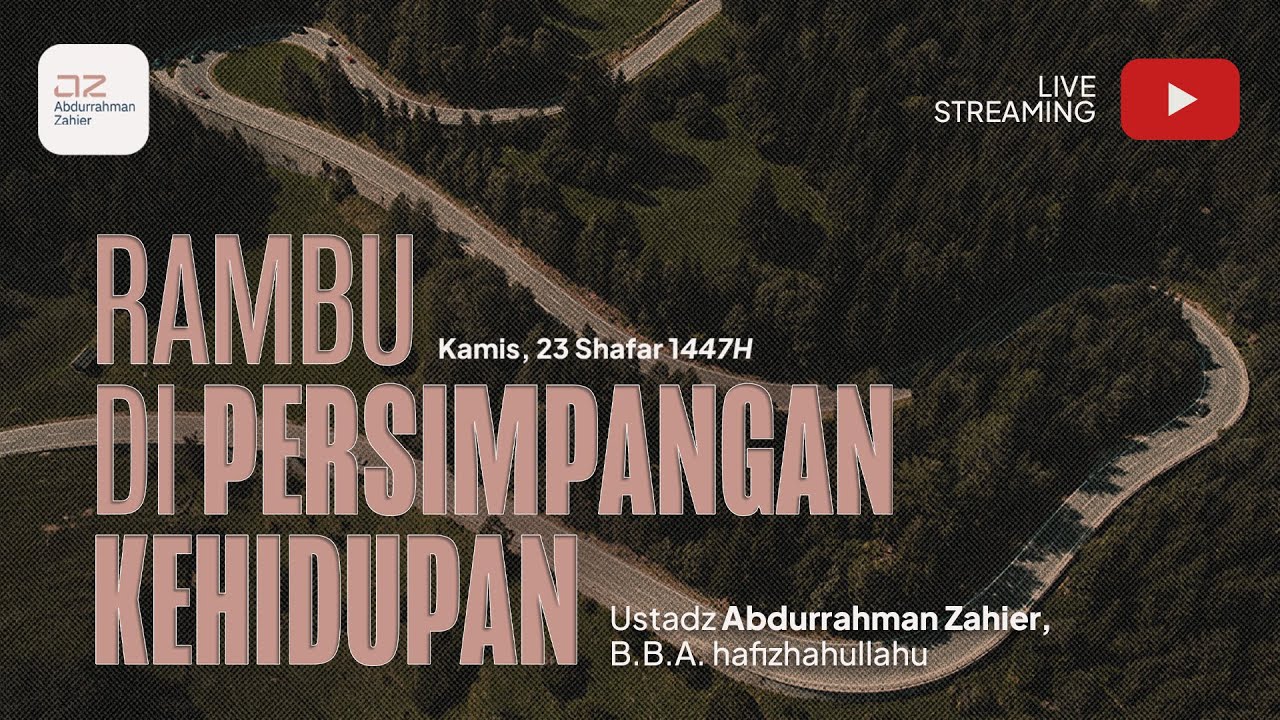 Rambu di Persimpangan Kehidupan - Ustadz Abdurrahman Zahier, BBA - YouTube