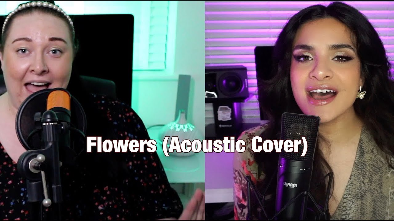 Miley Cyrus - Flowers | Sophie Smith + Amanda Renee Collab (Acoustic ...