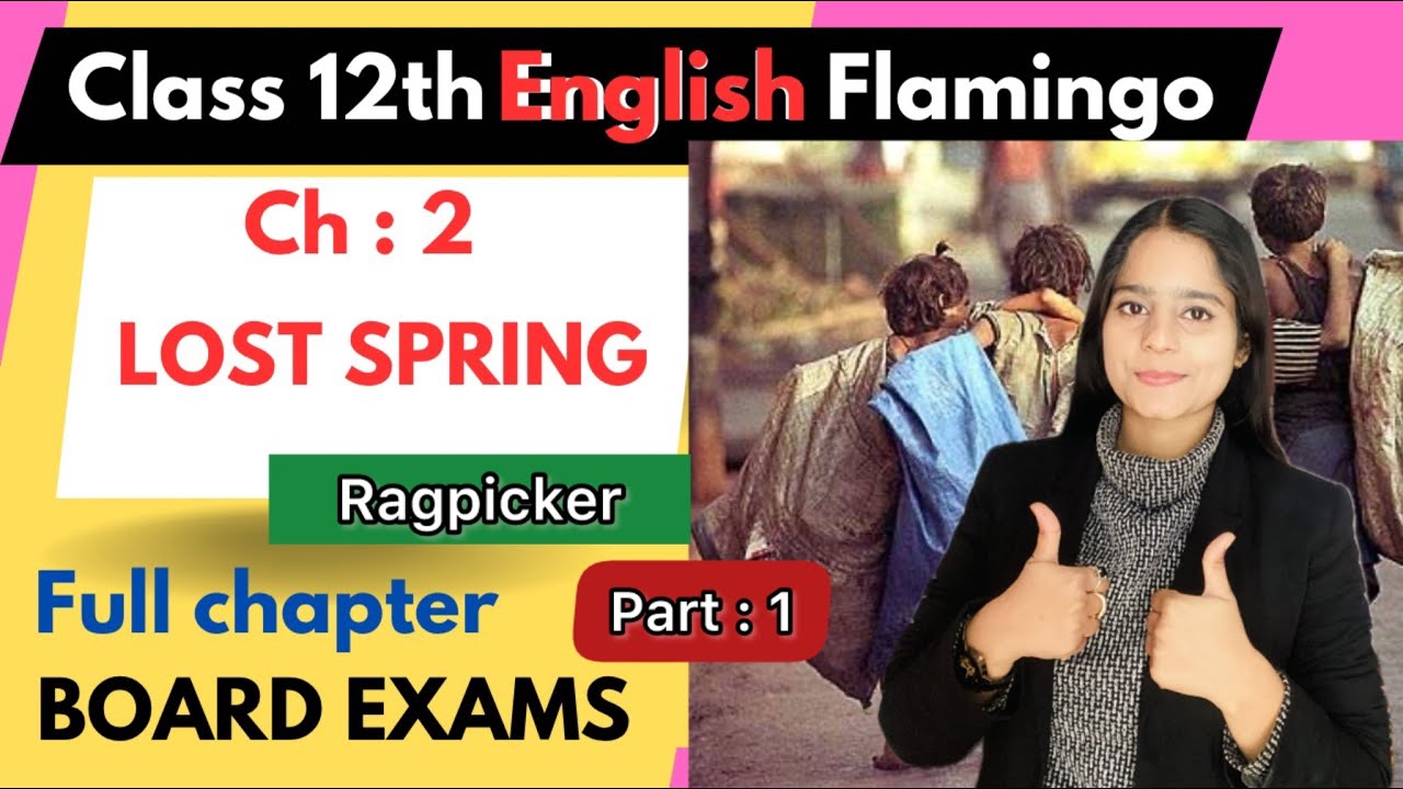 Lost spring Class 12 Chapter 2 | Full Summary Explaination with Notes ...