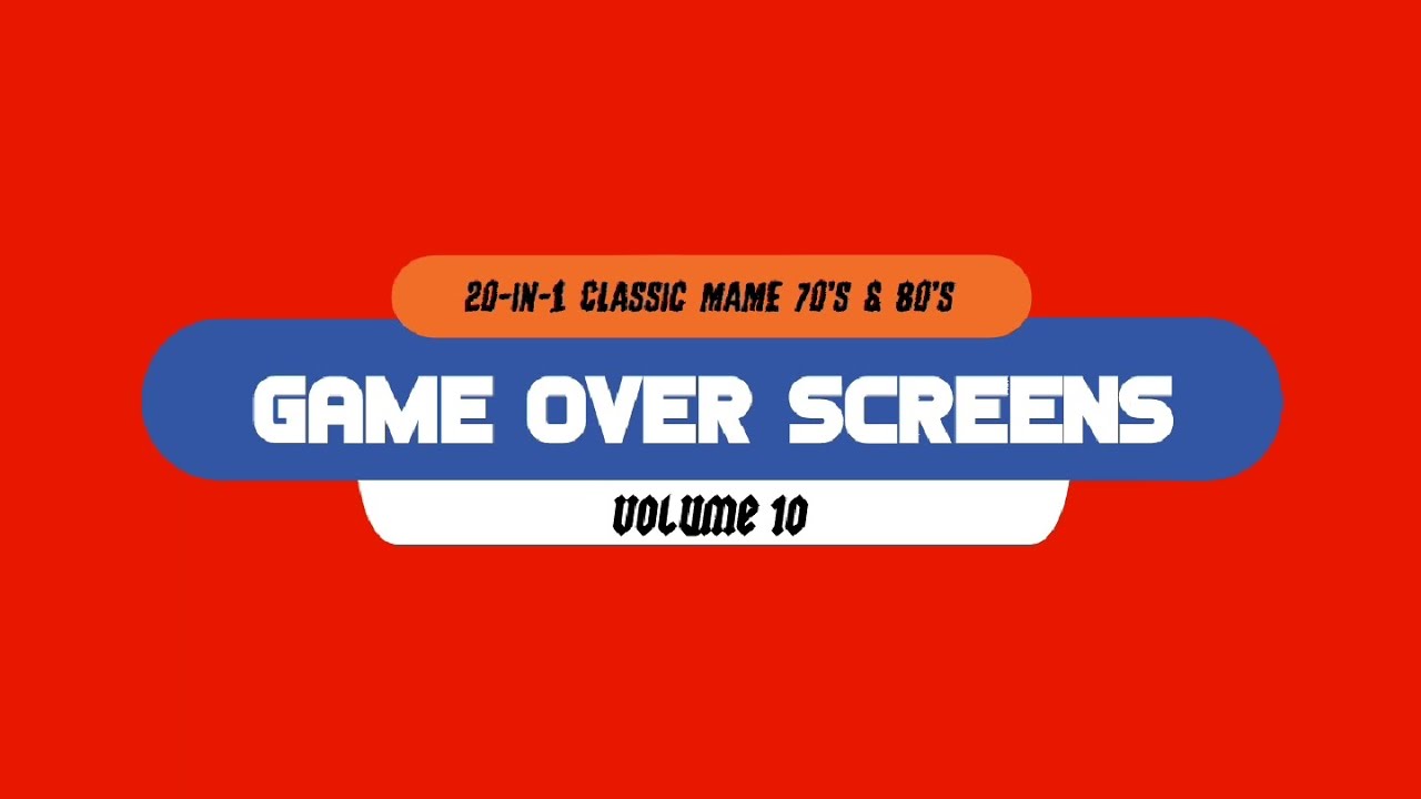 MAME Classic 20-in-1 Game Over Screens in the 70's & 80's: Volume 10 ...