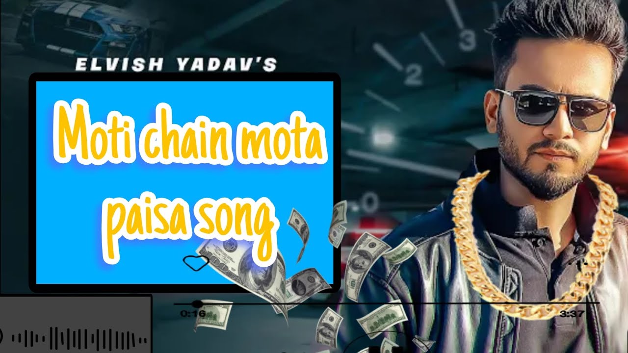 moti chain mota paisa song - YouTube
