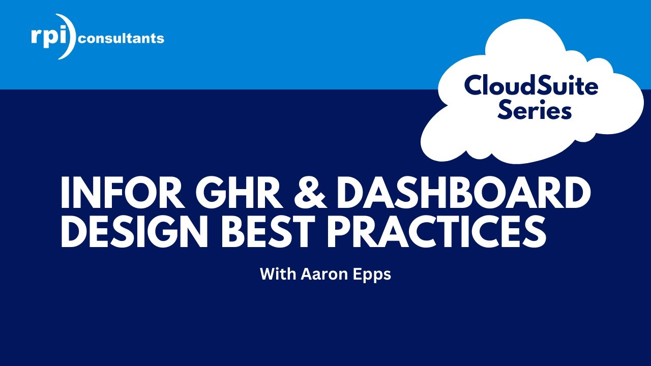 CloudSuite Series - Infor GHR & Dashboard Design Best Practices - YouTube